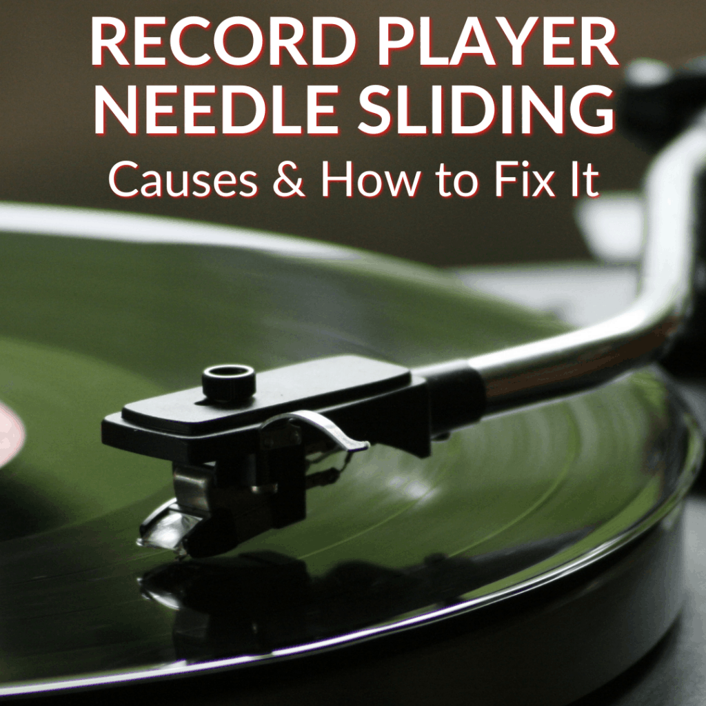 Record Player Needle Sliding (Causes & How to Fix It)