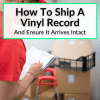How To Ship A Vinyl Record (And Ensure It Arrives Intact)