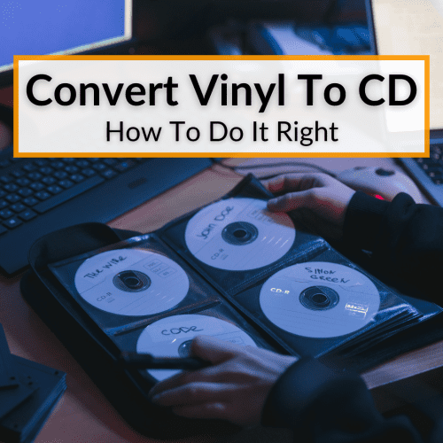 Convert Vinyl To CD (How To Do It Right)